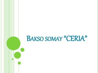 Bakso somay 2 | PPTX