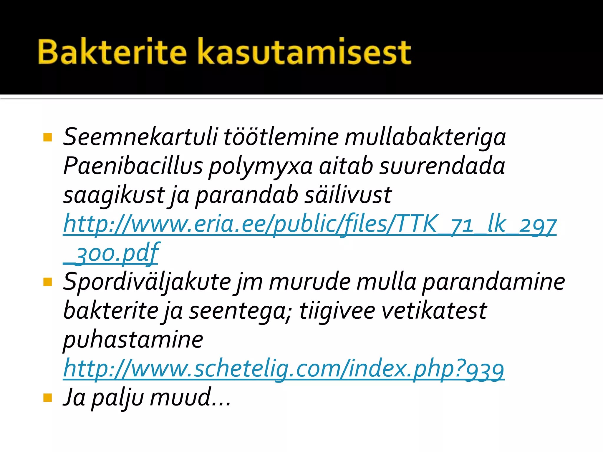 Bakterite Kasutamisest | PPTX