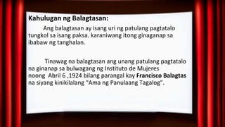 Filipino 8 - Ang pag-aaral ng Balagtasan.pptx