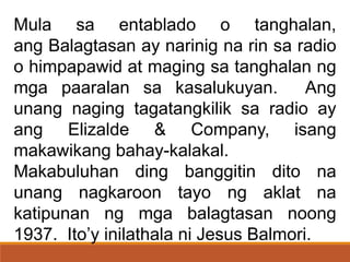 KASAYSAYAN NG BALAGTASAN SA PILIPINAS.ppt