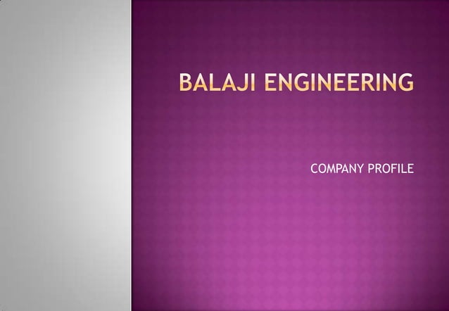 Balaji engineering profile presentation | PPTX | Manufacturing Industry | Industries