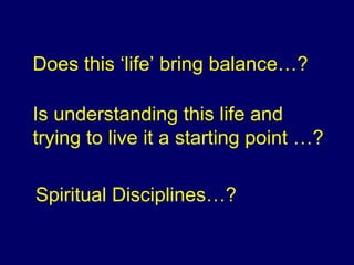Balance in Life [Spiritual Disciplines] | PPT