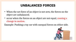 BALANCED AND UNBALANCED FORCE grade 7 physics | PPTX