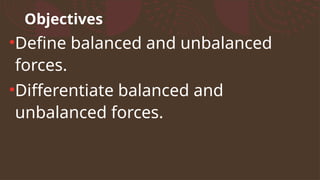 BALANCED AND UNBALANCED FORCES-Grade 8 Science (1).pptx