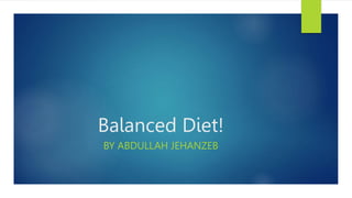 Balanced Diet!.pptx