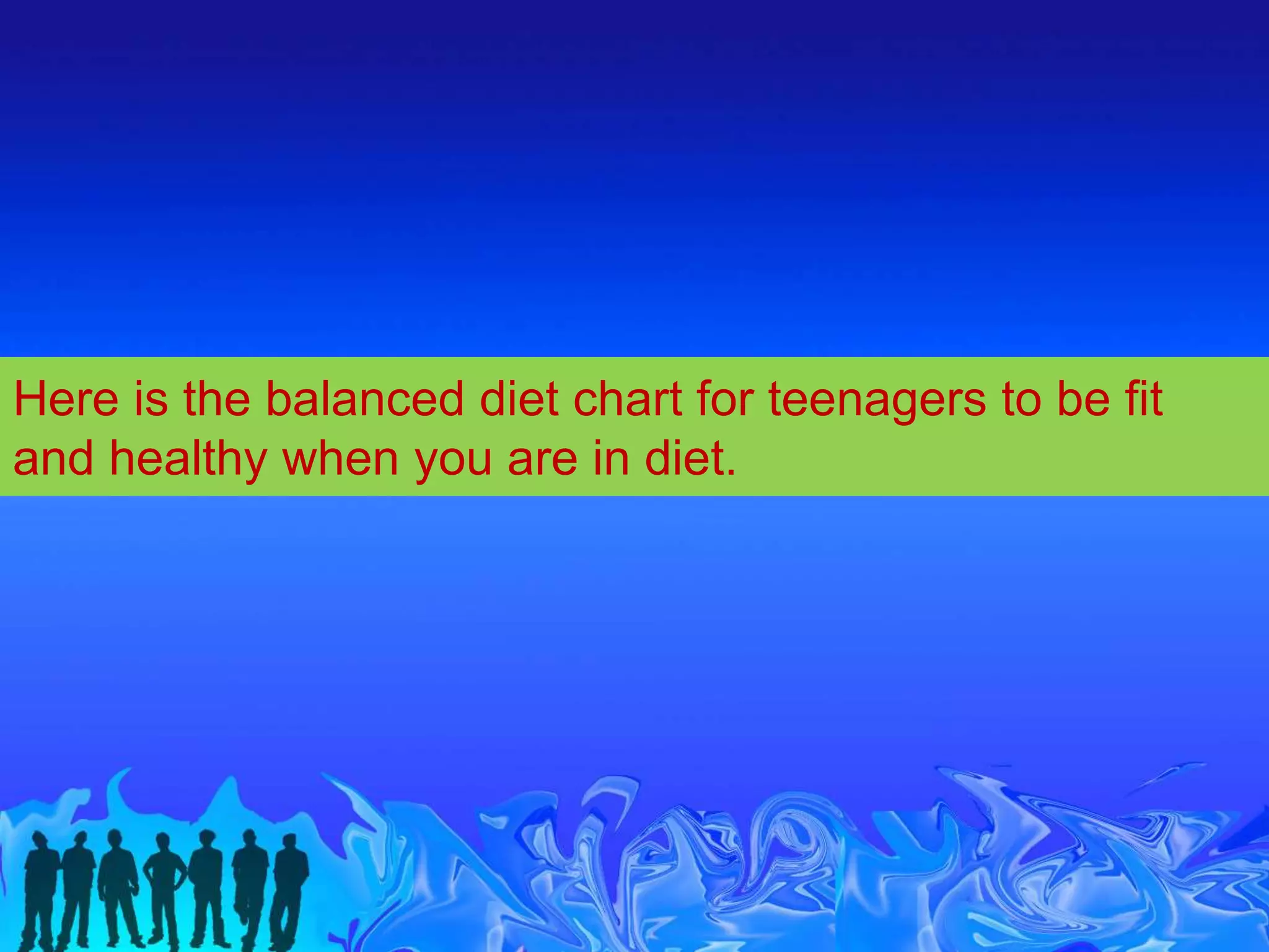 Balanced diet chart for teenagers | PPTX