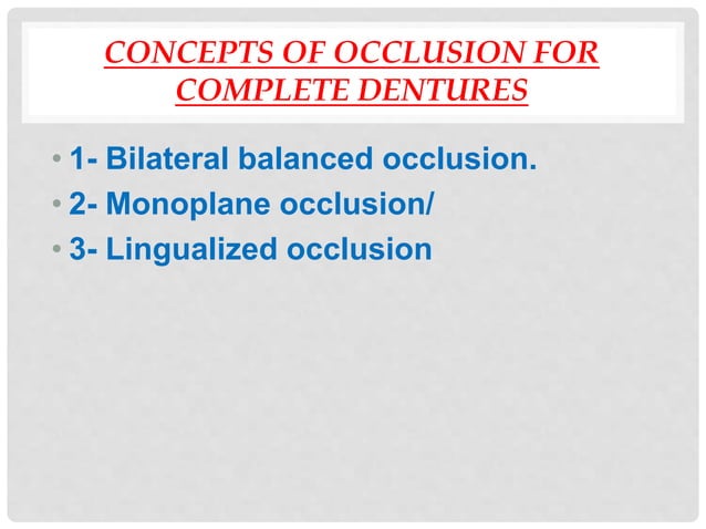 BALANCED OCCLUSION.pptx | Dental Health | Diseases and Conditions
