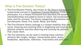 Balanced of five elements in wellness massage | PPTX