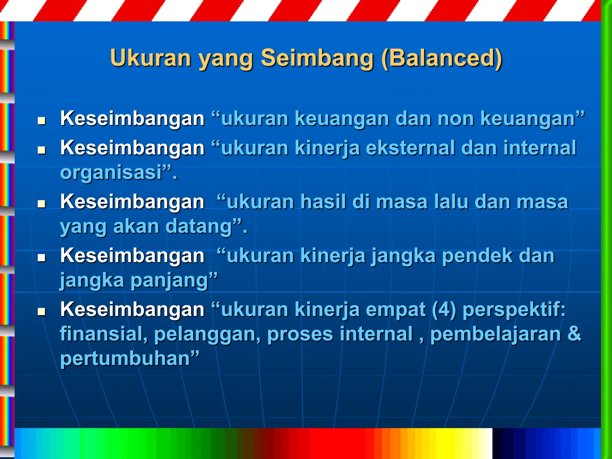 The balanced scorecard involves measuring four main aspects of a ...