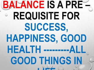 Balance in life | PPTX