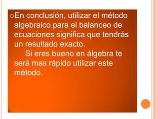 Balanceo de ecuaciones método algebraico | PPTX