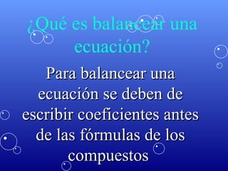 Balanceo De Ecuaciones QuíMicas Martha Delia RamíRez TéLlez | PPT