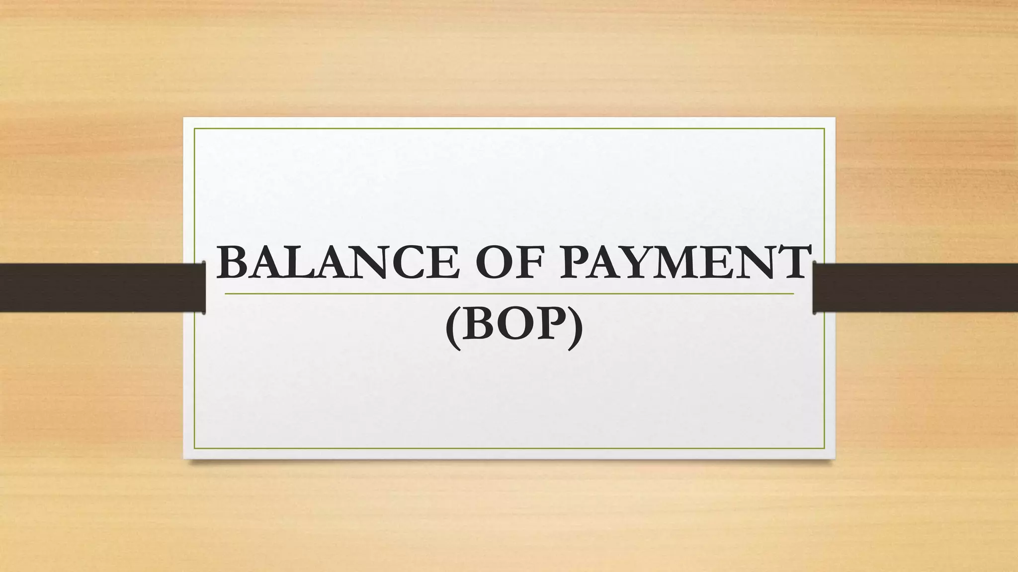 Balance of payment | PPTX