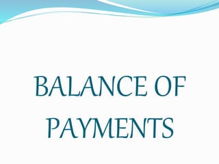 BALANCE OF PAYMENTS, COMPONENTS & ECONOMIC SURVEY | PPTX