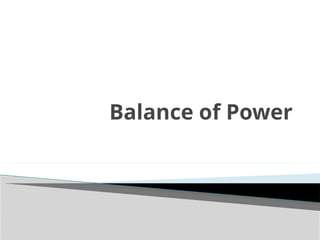 Balance of Power in international relations | PPTX