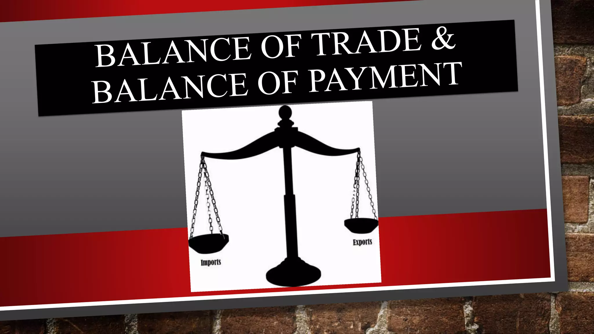 Balance of trade & balance of payment | PPTX