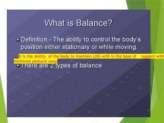 BALANCE PPT- Definition, Types, causes of impaired balance | PPTX