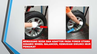 dinamic wheel balancer roda Teknik kendaraan ringan otomotif | PPT