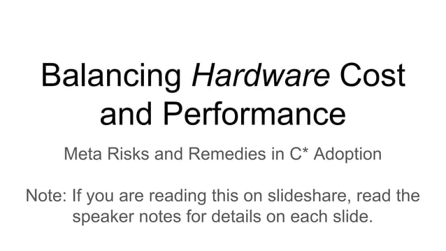 Balancing Cost And Performance With Apache Cassandra Ppt