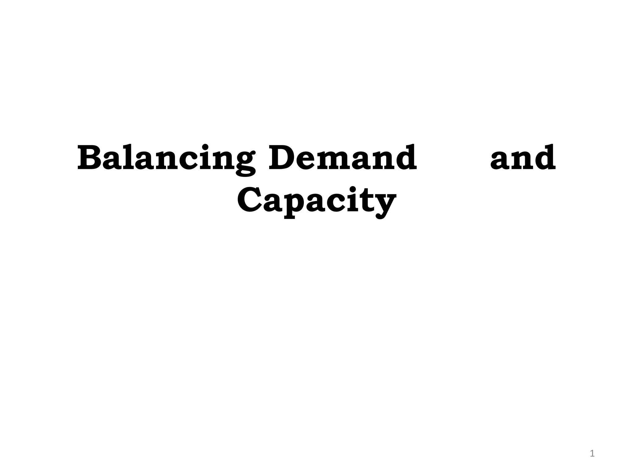 Balancing demand and capacity | PPTX