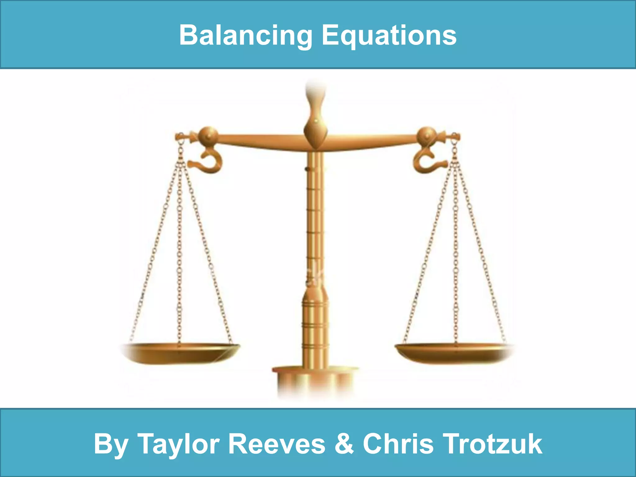 Balancing Equations | PPTX | Chemistry | Science