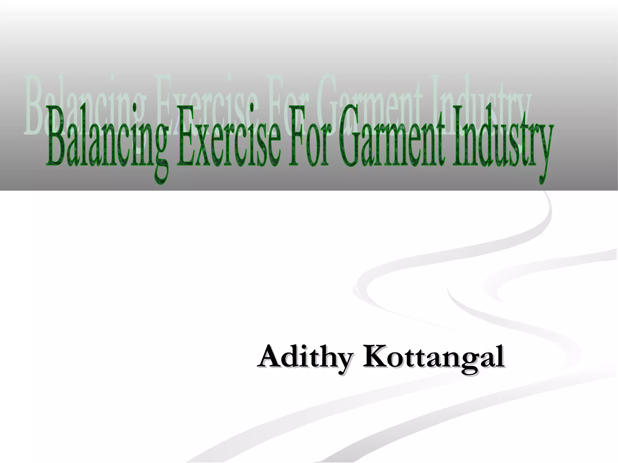 Balancing exercise for garment industry | PPT