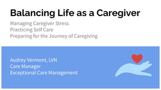 Balancing Life as a Caregiver | PDF | Mental Health | Diseases and Conditions