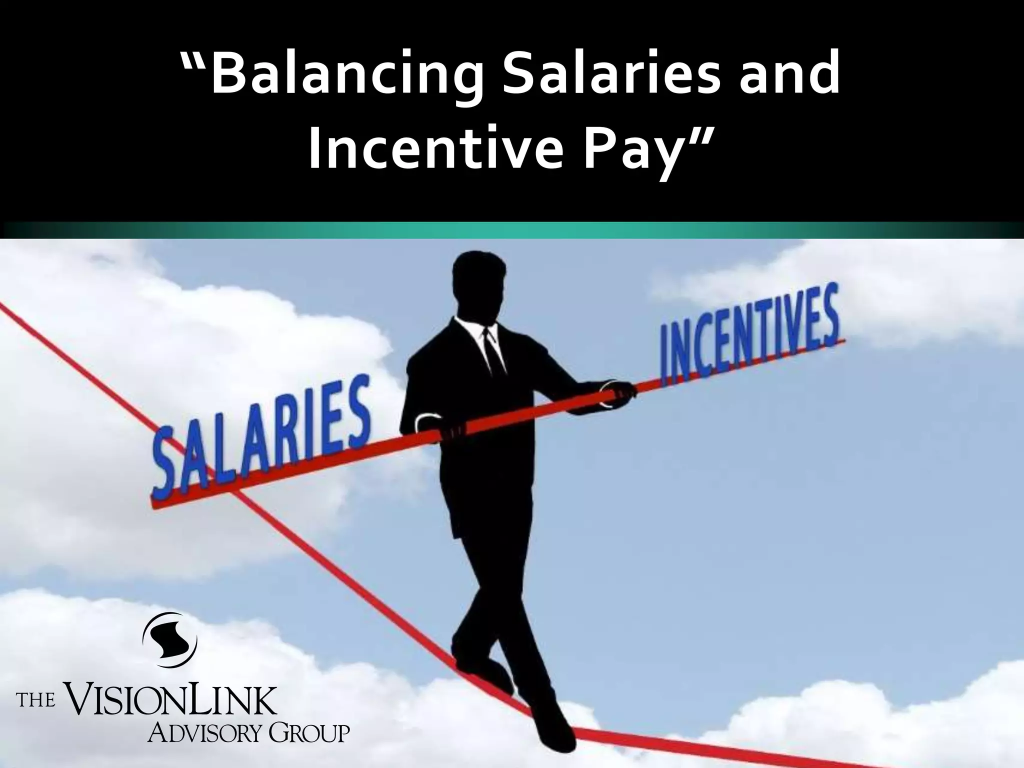 Balancing Salaries and Incentive Pay | PPTX