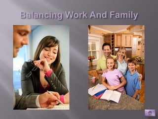 Balancing Work And Family | PPT