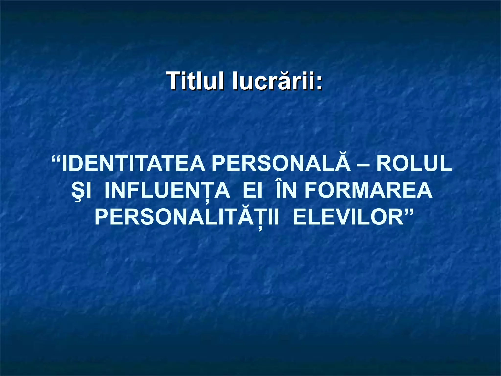 Balan Georgeta Braila Identitatea Personala | PPT
