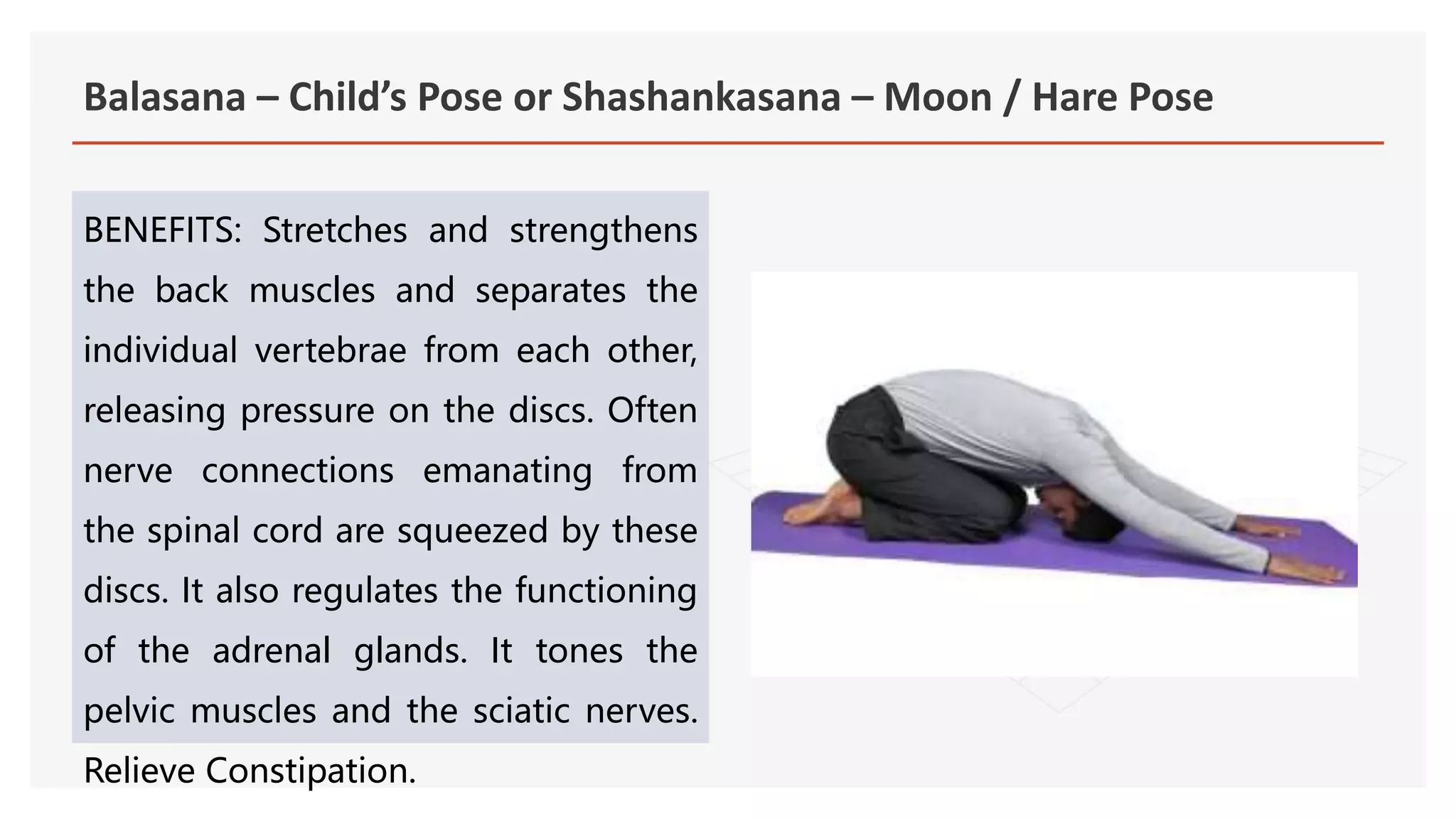 Balasana – Child’s Pose or Shashankasana – Moon.pptx