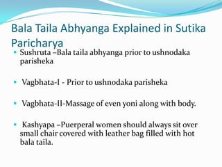 Bala taila abhyanga in sutika paricharya | PPTX