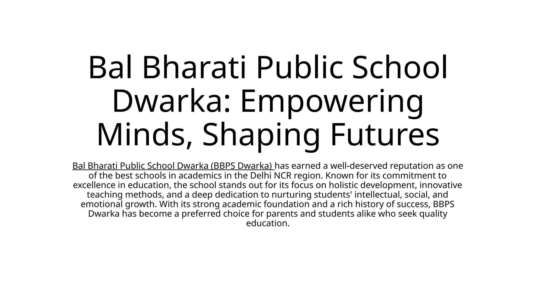 Bal Bharati Public School Dwarka Empowering Minds, Shaping Futures.pptx