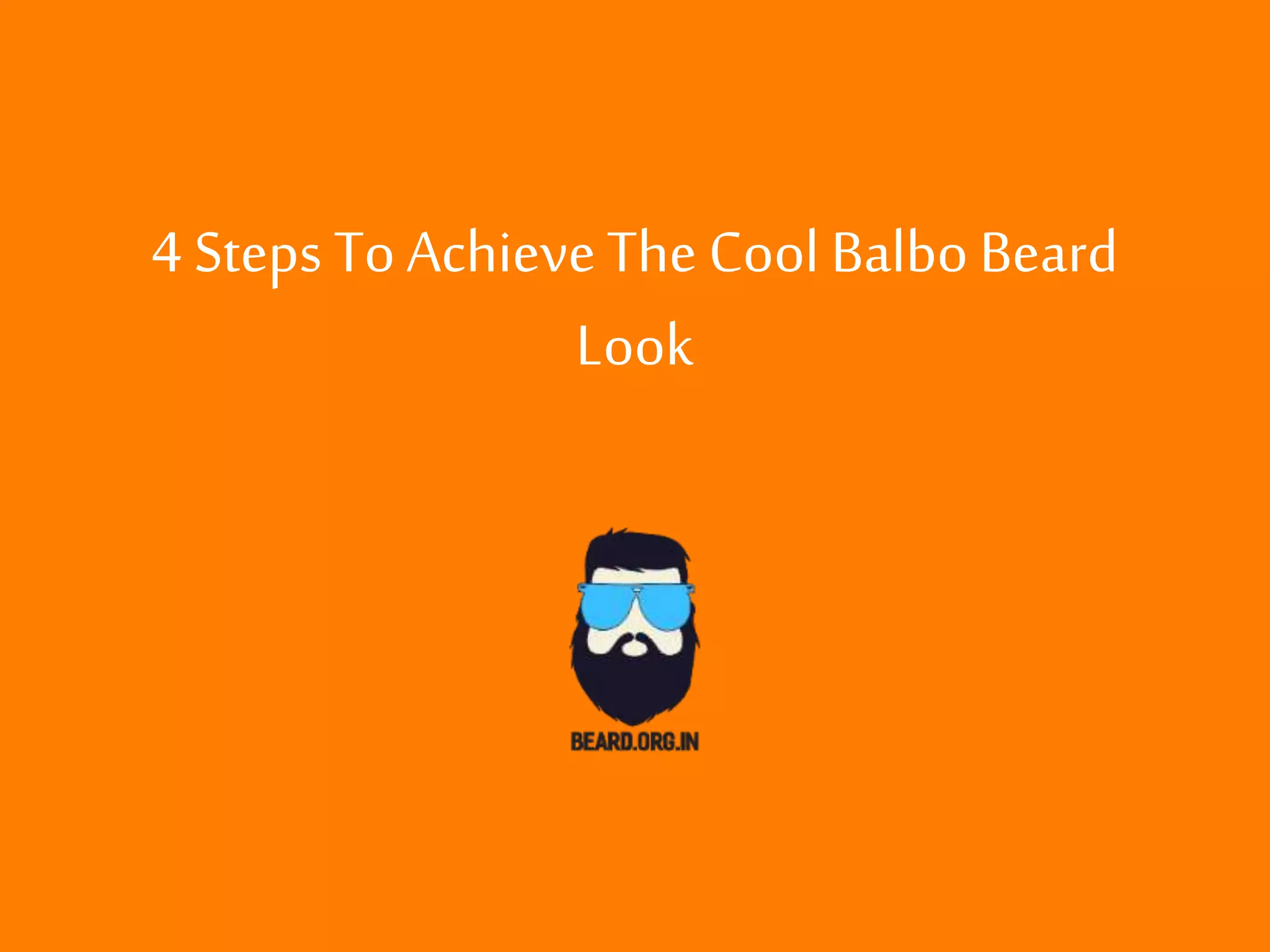 Balbo beard 4 d ifferent types of the cool balbo beard. | PPTX