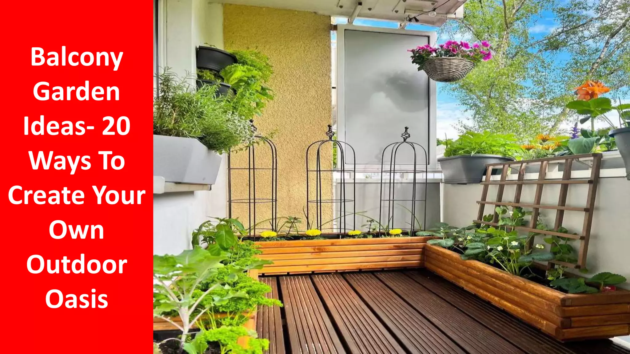 Balcony Garden Ideas- 20 Ways To Create Your Own Outdoor Oasis.pptx