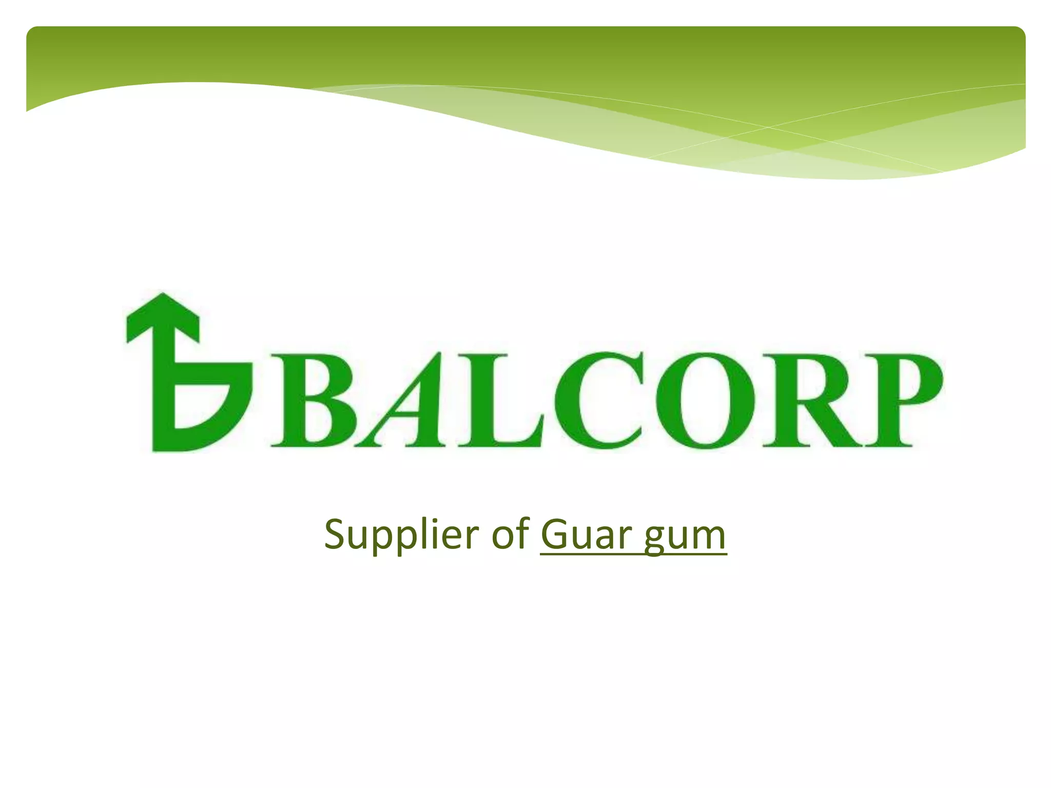 Balcorp guar gum presentation | PPTX