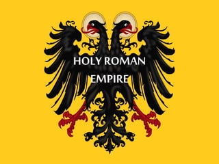 Holy roman empire | PPTX