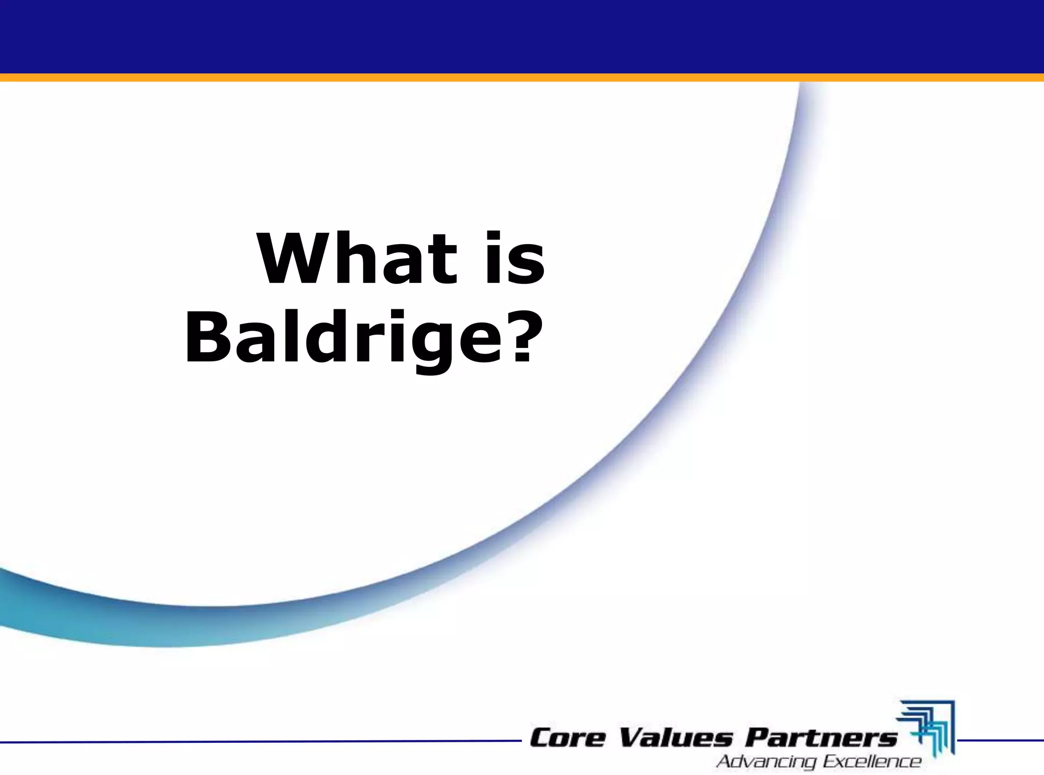 Baldrige Criteria Overview | PPSX