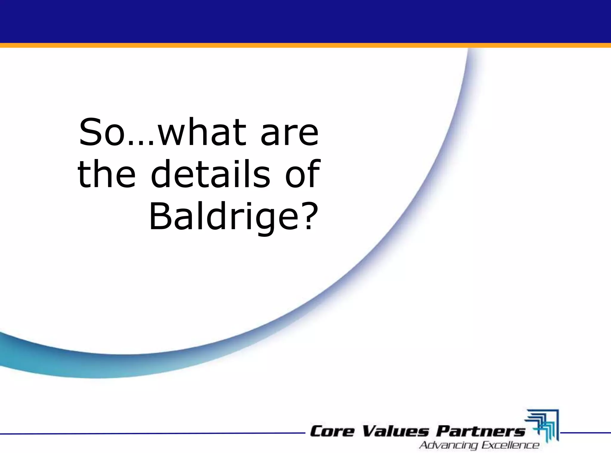 Baldrige Criteria Overview | PPSX