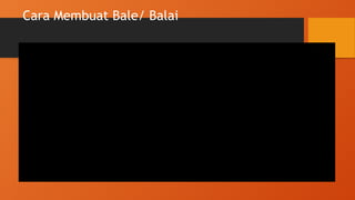 Bale (Balai). bale atau balai adalah salah satu bagian dari pernikahan ...