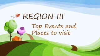 Region 3 Tourists Spots | PPTX