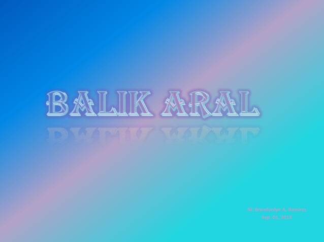 Balik aral brandon Q2 2ndYear | PPT