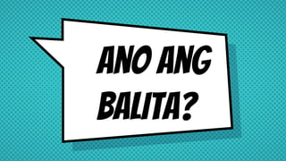 Balita ppt | PPTX