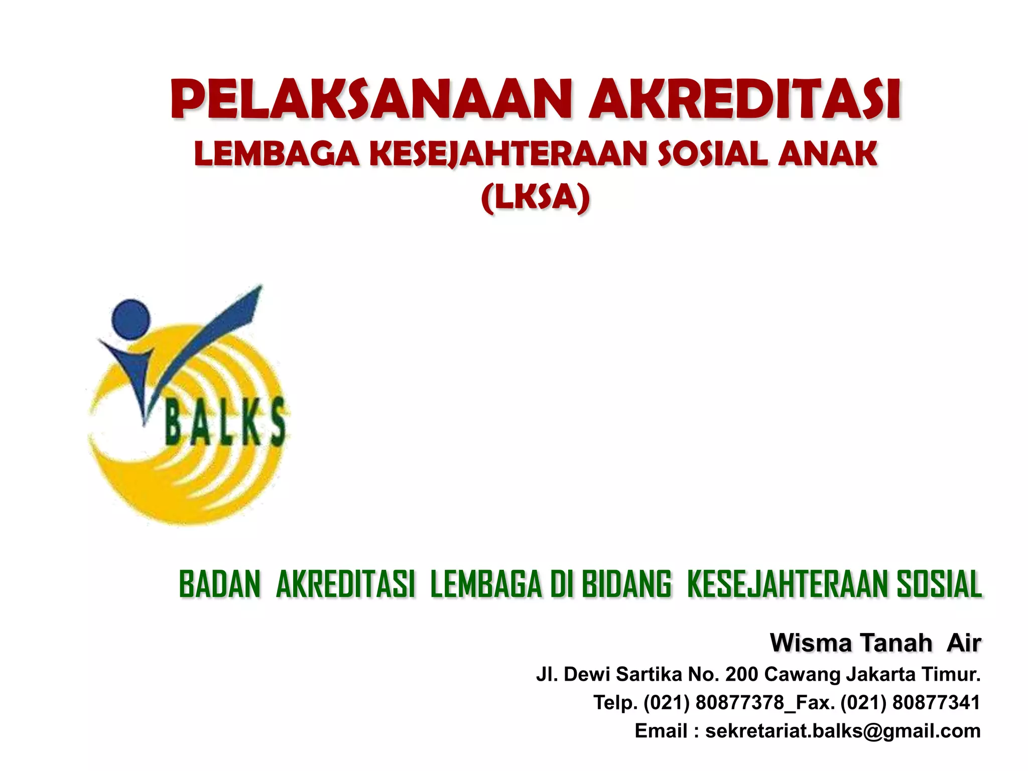 Balks pelaksanaan akreditasi lksa revisi311013 | PPTX