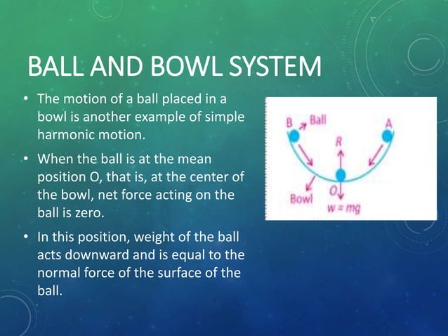 Ball and bowl system | PPTX | Physics | Science