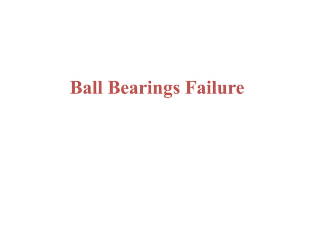 Ball Bearings Failure.pptx