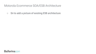 Ballerina in the Real World: Motorola_KubeCon 2018 | PPT