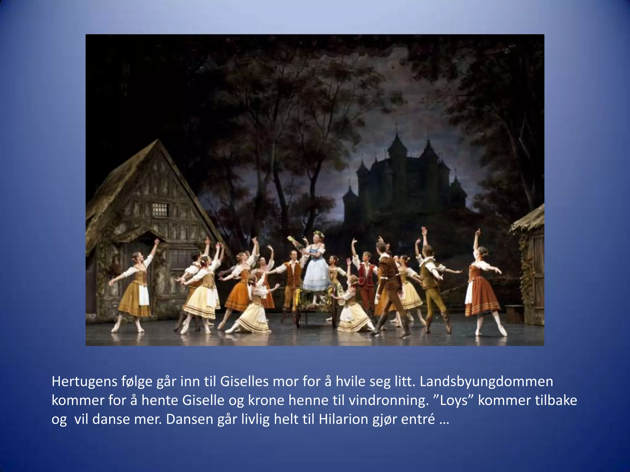 Ballett Giselle | Ballet Giselle | Den Norske Opera & Ballett | PPTX