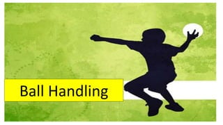 Ball Handling | PPT