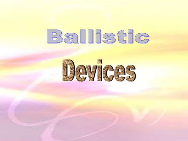 Ballistic Devices - Vikram.ppt | Physics | Science